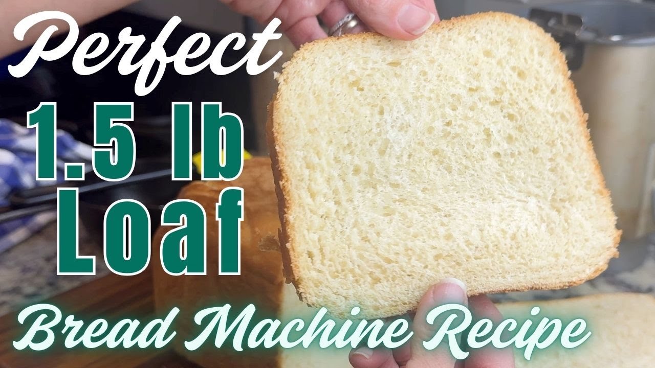 1.5 lb Bread Machine Recipe | Easy Homemade White Bread for Beginners ...