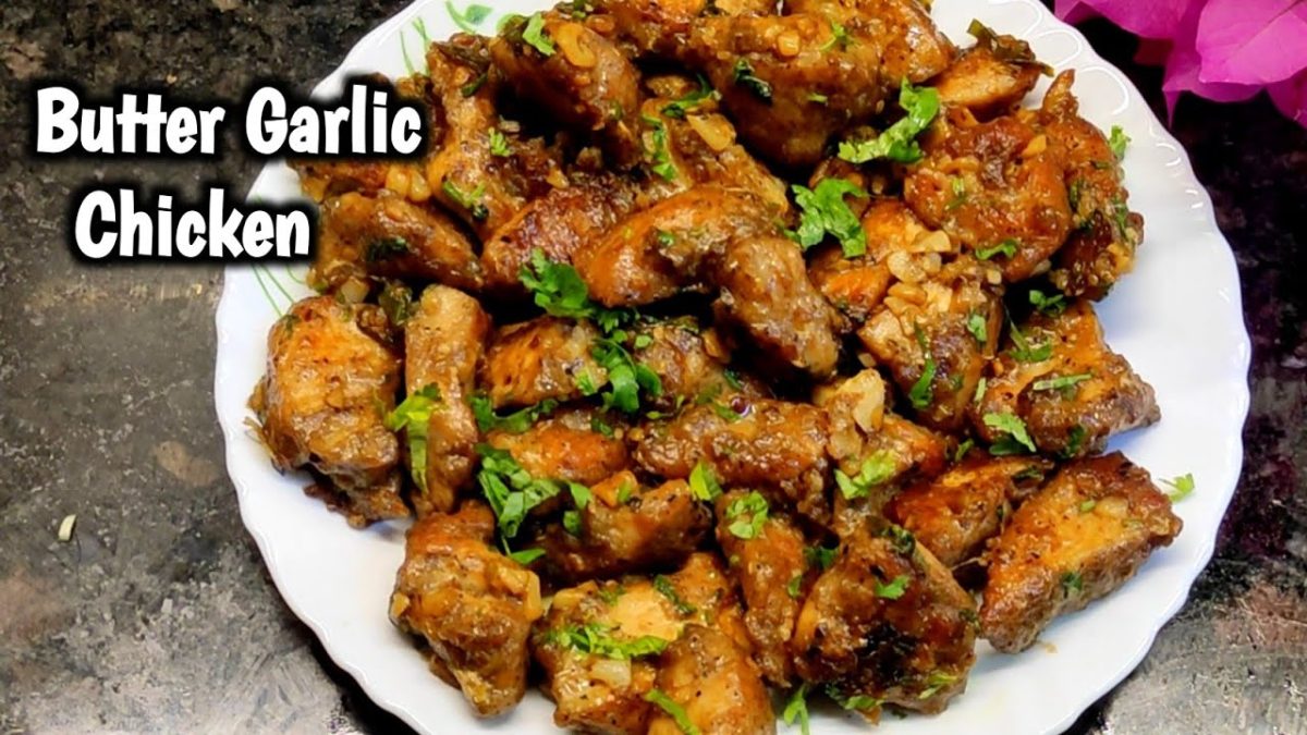Chicken Starter Recipe | Butter Garlic Chicken | garlic butter chicken ...