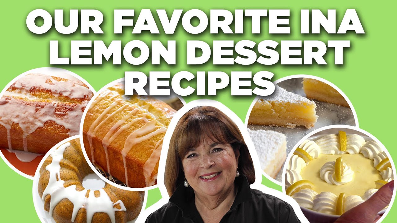 Our Favorite Ina Garten Lemon Dessert Recipe Videos Barefoot Contessa