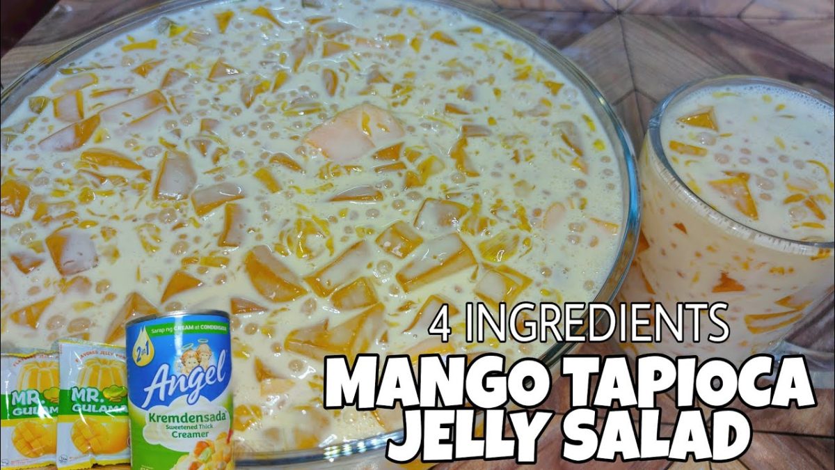 4 INGREDIENTS MANGO TAPIOCA JELLY SALAD RECIPE | Tipid-Easy Recipe ...